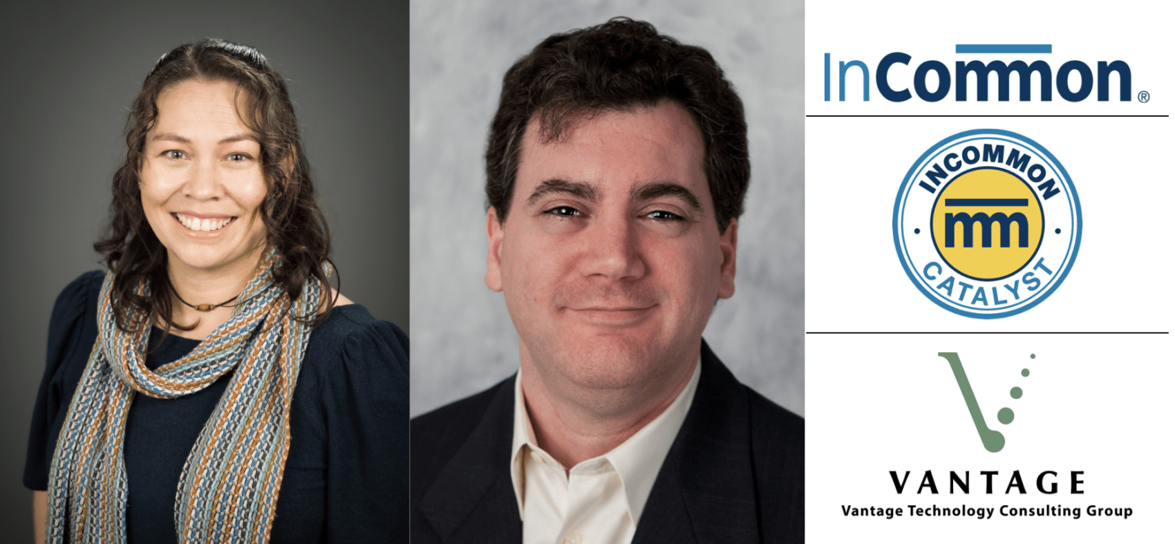 Strategy, Solutions, and Support: New InCommon Catalyst Vantage Technology Consulting Group ...